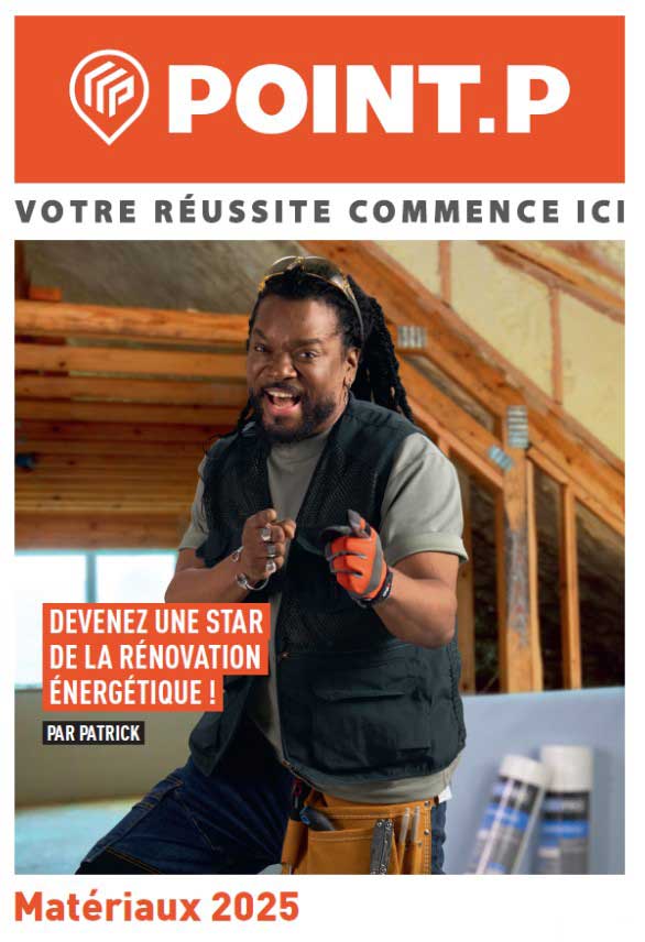 Catalogues Matériaux et Outillage 2025 | POINT.P